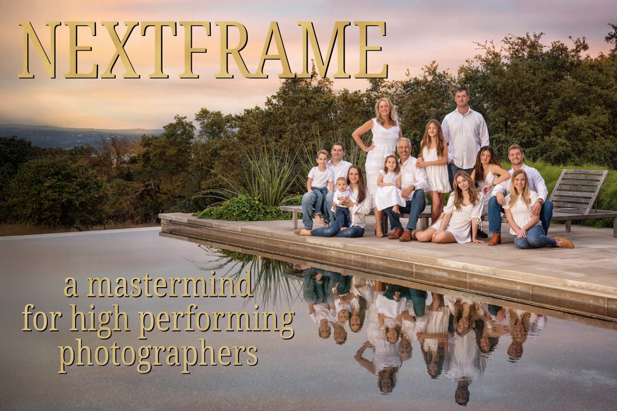 NEXTFRAME: A Mastermind Experience for High Level Portrait Art Photographers - Texas School of ...
